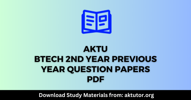 AKTU BTech 2nd Year Previous Year Question Papers PDF Free Download - AKTutor