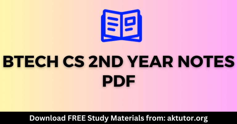 AKTU BTech CS 2nd Year Notes PDF Download - AKTutor AKTU BTech CS 2nd Year Notes PDF Download - AKTutor
